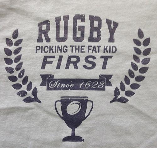 Picking the Fat Kid First Since 1823 - Ruggers Rugby Supply